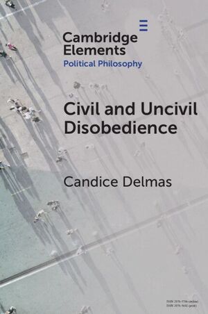 CIVIL AND UNCIVIL DISOBEDIENCE. DELMAS, C.. 9781009659154 Librería ...